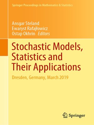 Stochastic Models, Statistics and Their Applications by Ansgar Steland ...