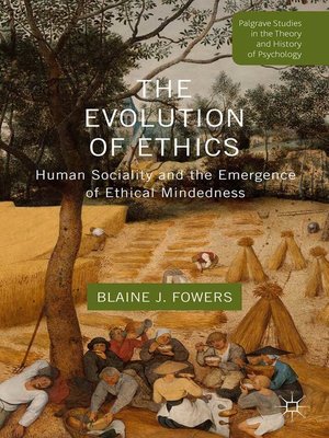 The Evolution of Ethics by B. Fowers · OverDrive: Free ebooks ...