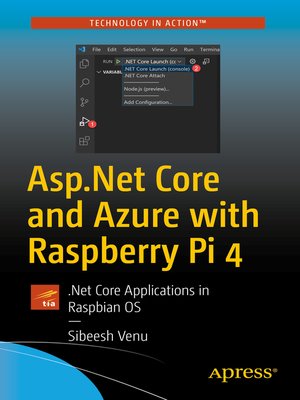 Asp.Net Core and Azure with Raspberry Pi 4 by Sibeesh Venu · OverDrive ...