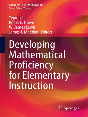 Developing Mathematical Proficiency for Elementary Instruction by ...