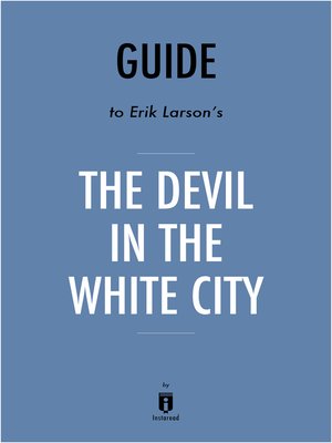 eBook - Guide to Erik Larson's The Devil in the White City by Instaread ...