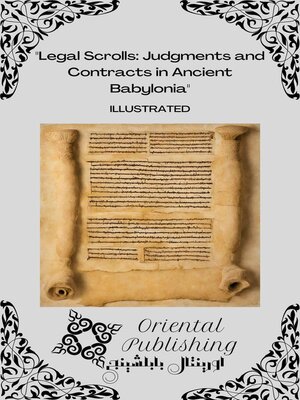 Legal Scrolls Judgments and Contracts in Ancient Babylonia by Oriental ...