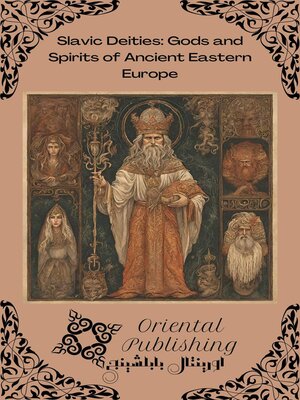 Slavic Deities Gods and Spirits of Ancient Eastern Europe by Oriental ...