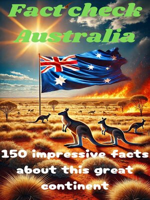 Fact check Australia--150 impressive facts about this great continent ...