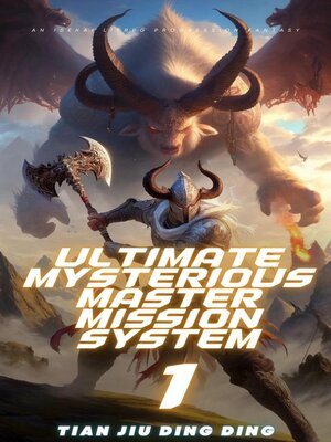 eBook - Ultimate Mysterious Master Mission System by Tian Jiu Ding Ding ...