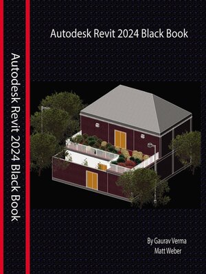 eBook - Autodesk Revit 2024 Black Book by Gaurav Verma · OverDrive ...
