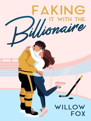 eBook - Faking it with the Billionaire by Willow Fox · OverDrive: Free ...