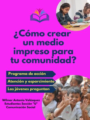 ¿Cómo crear un medio impreso para tu comunidad? by Wilmer Antonio ...