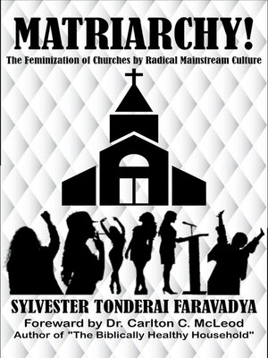 Matriarchy! the Feminization of Churches by Radical Mainstream Culture ...