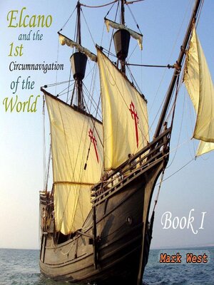 eBook - Elcano and the First Circumnavigation of the World by Mark West ...
