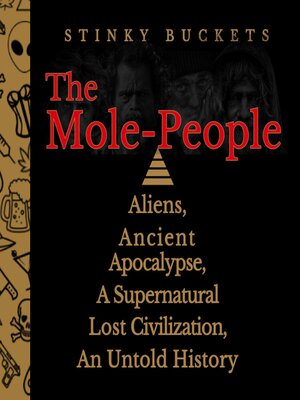 The Mole People by Stinky Buckets · OverDrive: Free ebooks, audiobooks ...