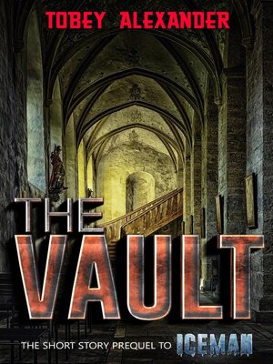 eBook - The Vault by Tobey Alexander · OverDrive: Free ebooks ...