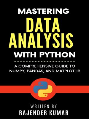 eBook - Mastering Data Analysis with Python by Rajender Kumar ...