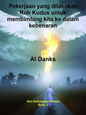Pekerjaan yang dilakukan Roh Kudus untuk membimbing kita ke dalam ...