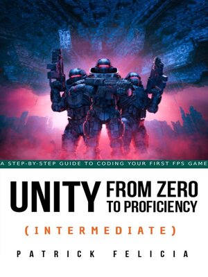 Unity from Zero to Proficiency (Intermediate) by Patrick Felicia ...