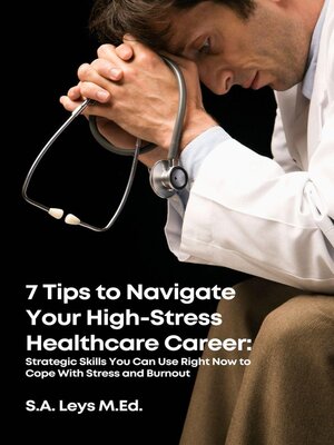 eBook - 7 Tips to Navigate Your High Stress Healthcare Career by Susan ...
