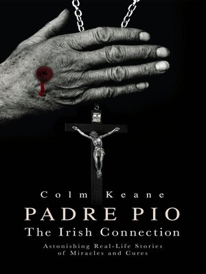 eBook - Padre Pio--The Irish Connection Astonishing Real-Life Stories ...