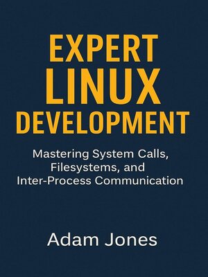 Expert Linux Development by Adam Jones · OverDrive: Free ebooks ...