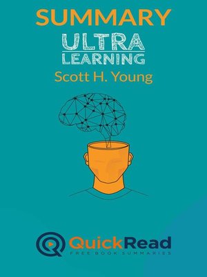 Summary by "Ultralearning" by Scott H Young by Quick Read · OverDrive ...
