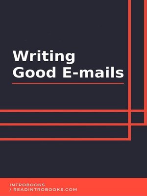 eBook - Writing Good Emails by IntroBooks Team · OverDrive: Free ebooks ...
