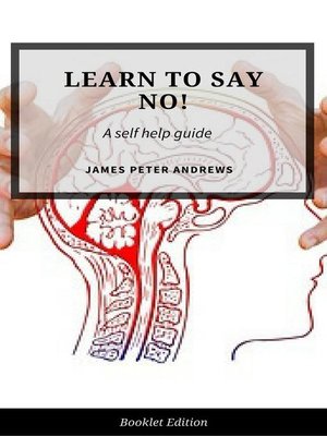 eBook - Learn to Say No! by James Peter Andrews · OverDrive: Free ...
