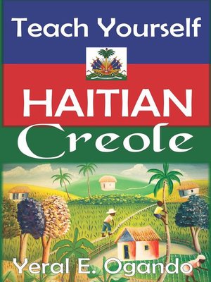 eBook - Teach Yourself Haitian Creole by Yeral E. Ogando · OverDrive ...