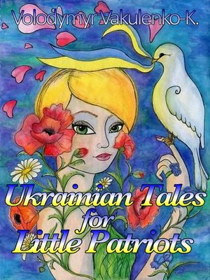 Ukrainian Fairy Tales for Little Patriots by Volodymyr Vakulenko-K ...