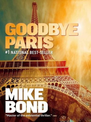 Goodbye Paris by Mike Bond · OverDrive: Free ebooks, audiobooks ...