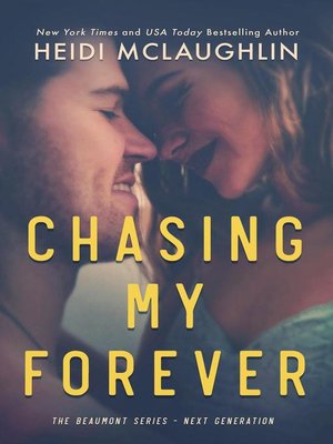 Chasing My Forever by Heidi McLaughlin · OverDrive: Free ebooks ...