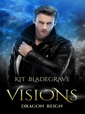 Visions by Kit Bladegrave · OverDrive: Free ebooks, audiobooks & movies ...