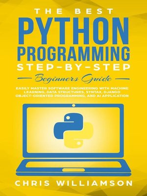 The Best Python Programming Step-By-Step Beginners Guide Easily Master ...