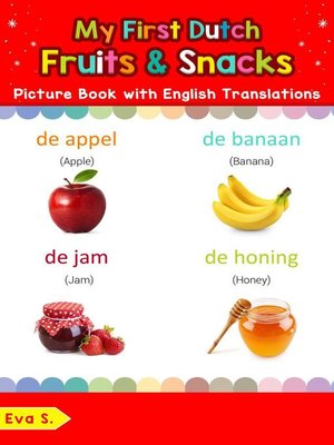 My First Dutch Fruits & Snacks Picture Book with English Translations ...