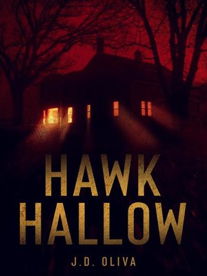 Hawk Hallow by J.D. Oliva · OverDrive: Free ebooks, audiobooks & movies ...