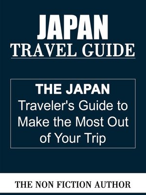 Japan Travel Guide by The Non Fiction Author · OverDrive: Free ebooks ...
