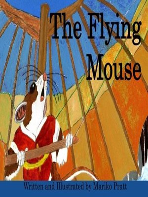 eBook - The Flying Mouse by Mariko Pratt · OverDrive: Free ebooks ...