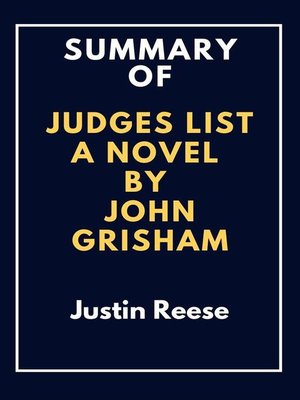 Summary of the Judges List a novel by John Grisham by Justin Reese ...