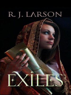 Exiles by R. J. Larson · OverDrive: Free ebooks, audiobooks & movies ...
