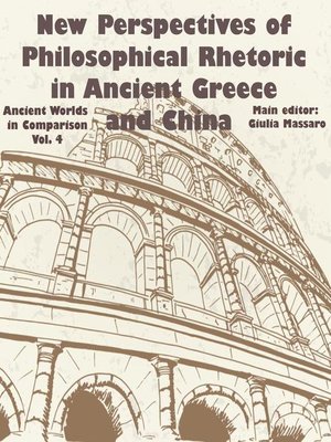 New Perspectives of Philosophical Rhetoric in Ancient Greece and China ...