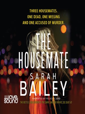 The Housemate by Sarah Bailey · OverDrive: Free ebooks, audiobooks ...