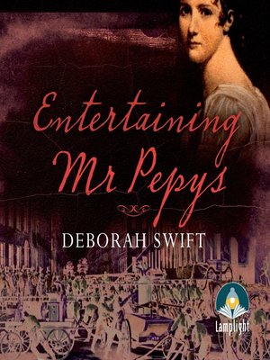 Audiobook - Entertaining Mr Pepys by Deborah Swift · OverDrive: Free ...