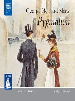 Pygmalion by George Bernard Shaw · OverDrive: ebooks, audiobooks, and ...