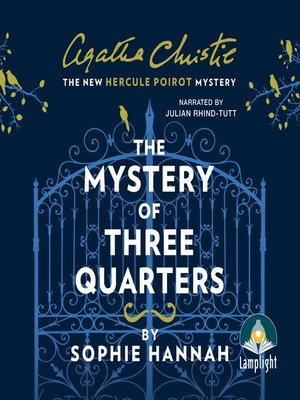 The Mystery of Three Quarters by Sophie Hannah · OverDrive: Free ebooks ...