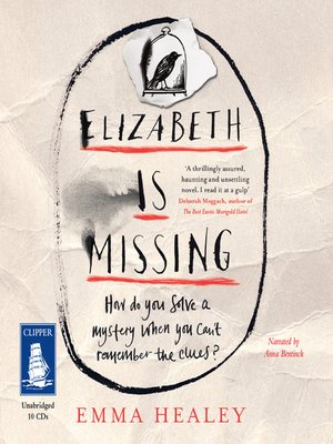 Elizabeth is Missing by Emma Healey · OverDrive: Free ebooks ...