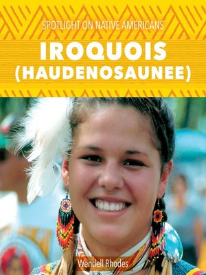 Iroquois (Haudenosaunee) by Wendell Rhodes · OverDrive: Free ebooks ...