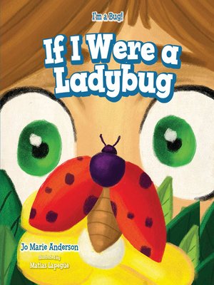 If I Were a Ladybug by Jo Marie Anderson · OverDrive: Free ebooks ...