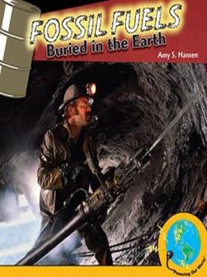 Fossil Fuels by Amy S. Hansen · OverDrive: Free ebooks, audiobooks ...