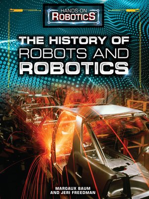 The History of Robots and Robotics by Margaux Baum · OverDrive: Free ...