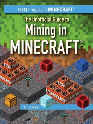 The Unofficial Guide to Mining in Minecraft by Eric J. Tower ...