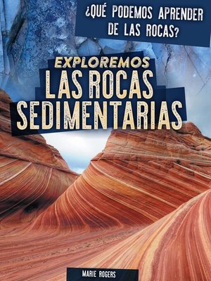Exploremos las rocas sedimentarias (Exploring Sedimentary Rocks) by ...