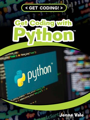 Get Coding with Python& by Jenna Vale · OverDrive: Free ebooks ...